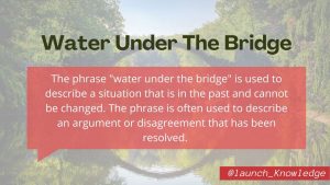 What Does Water Under The Bridge Mean